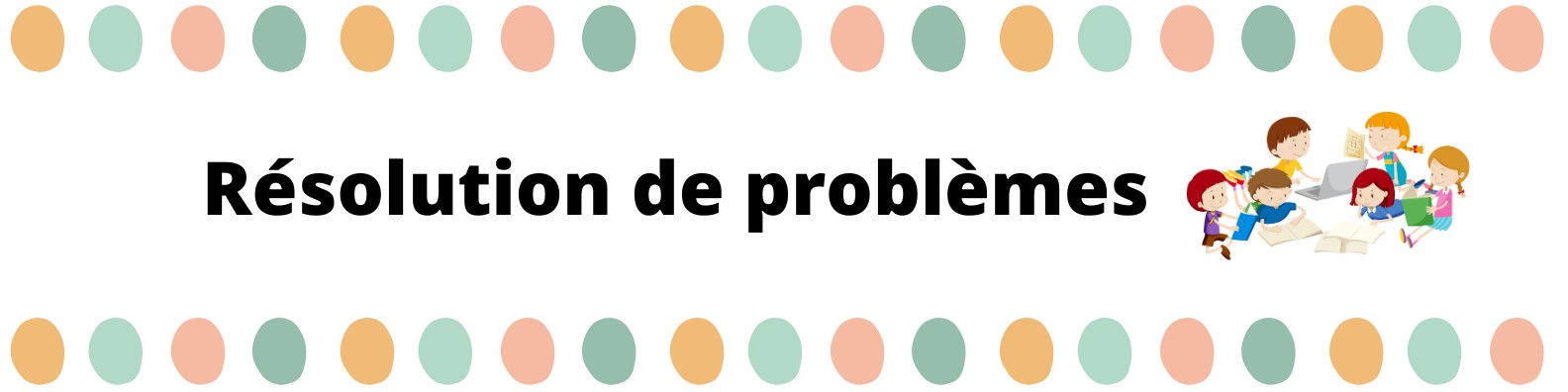 Résolution de problèmes – La mathématique à l'école primaire